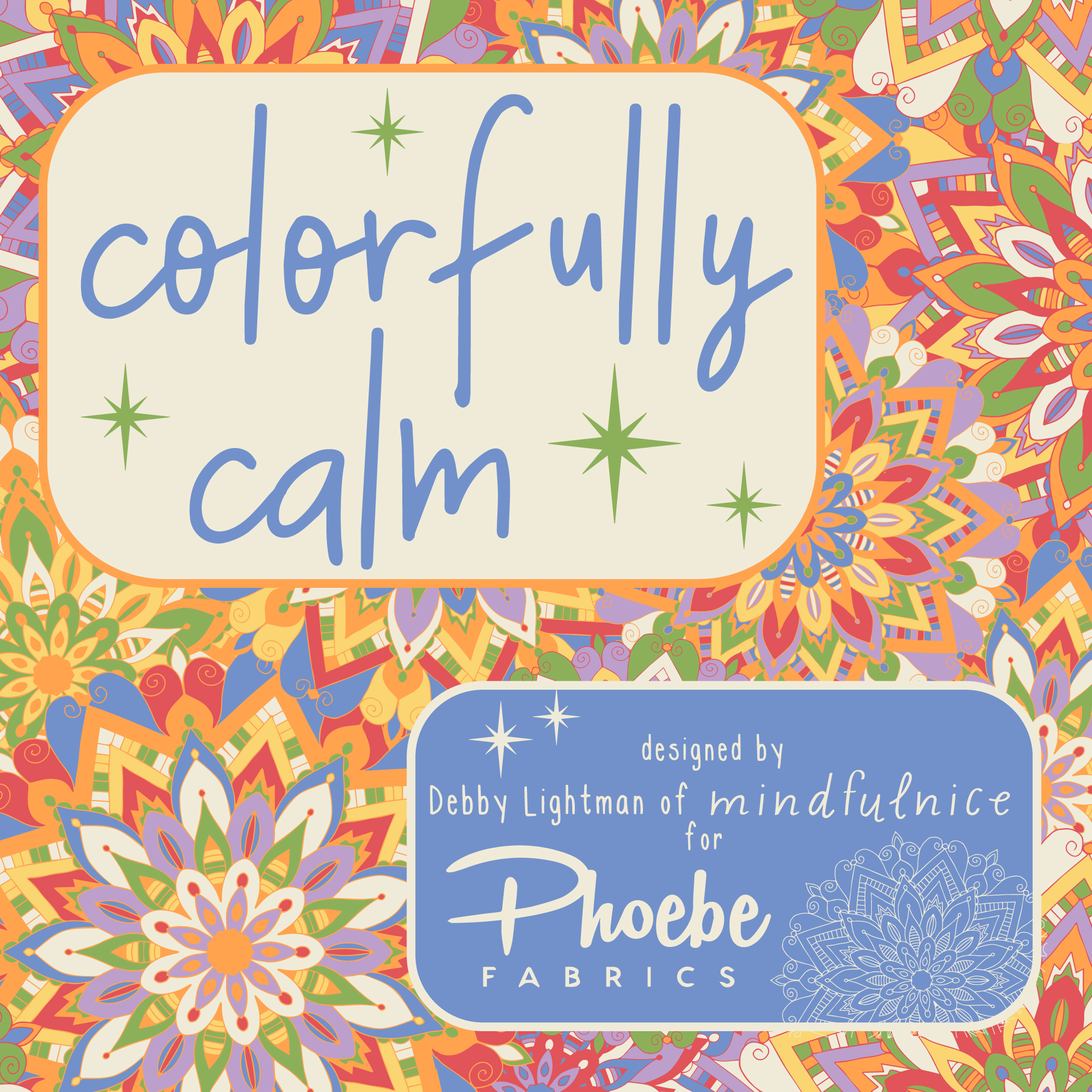 Colorfully Calm – Phoebe Fabrics
